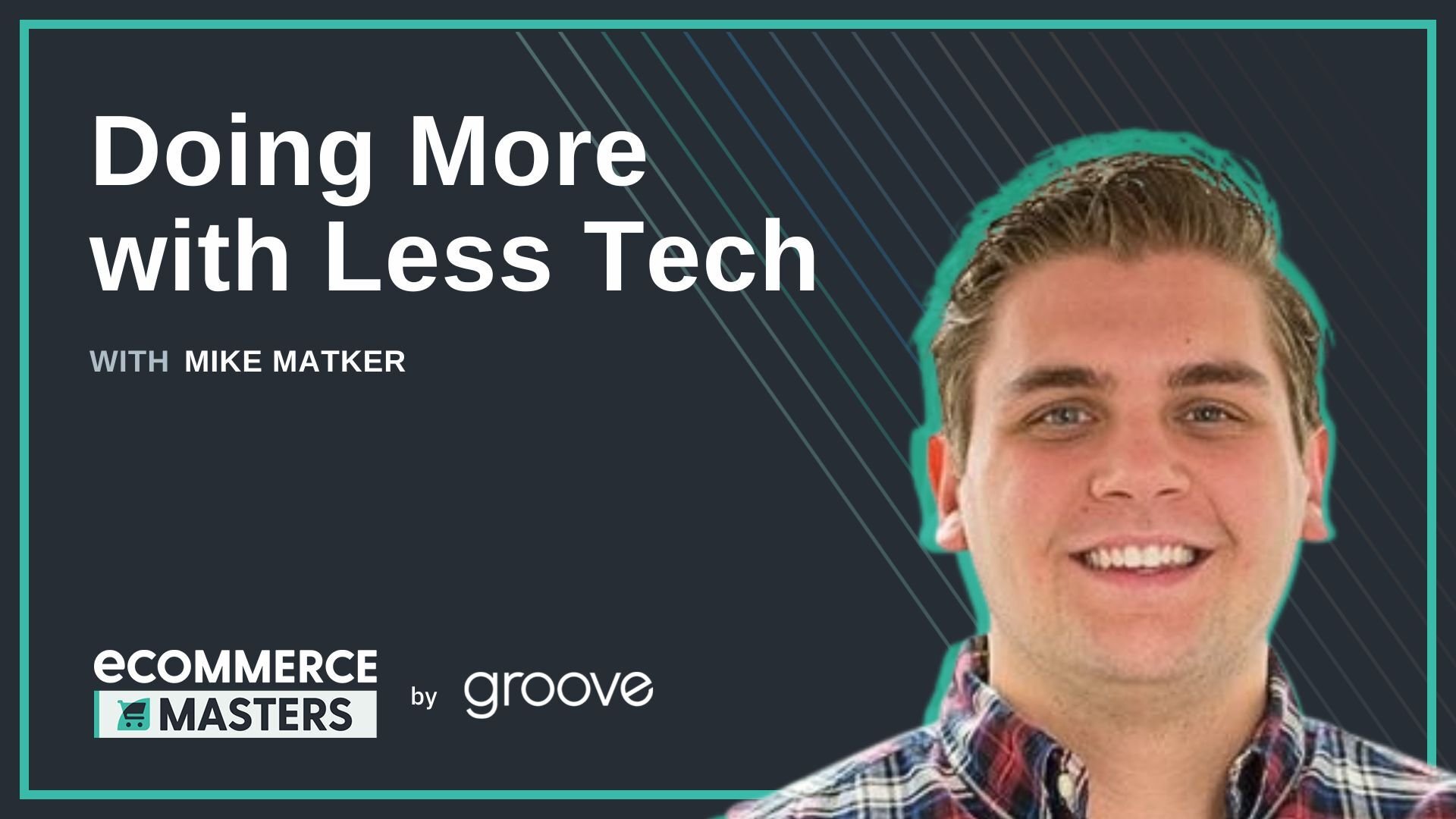 Doing More with Less Tech with Mike Matker from SiteVibes – EP019